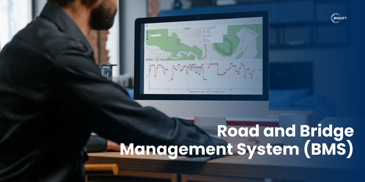 Road and Bridge Management System (BMS) | BHSOFT